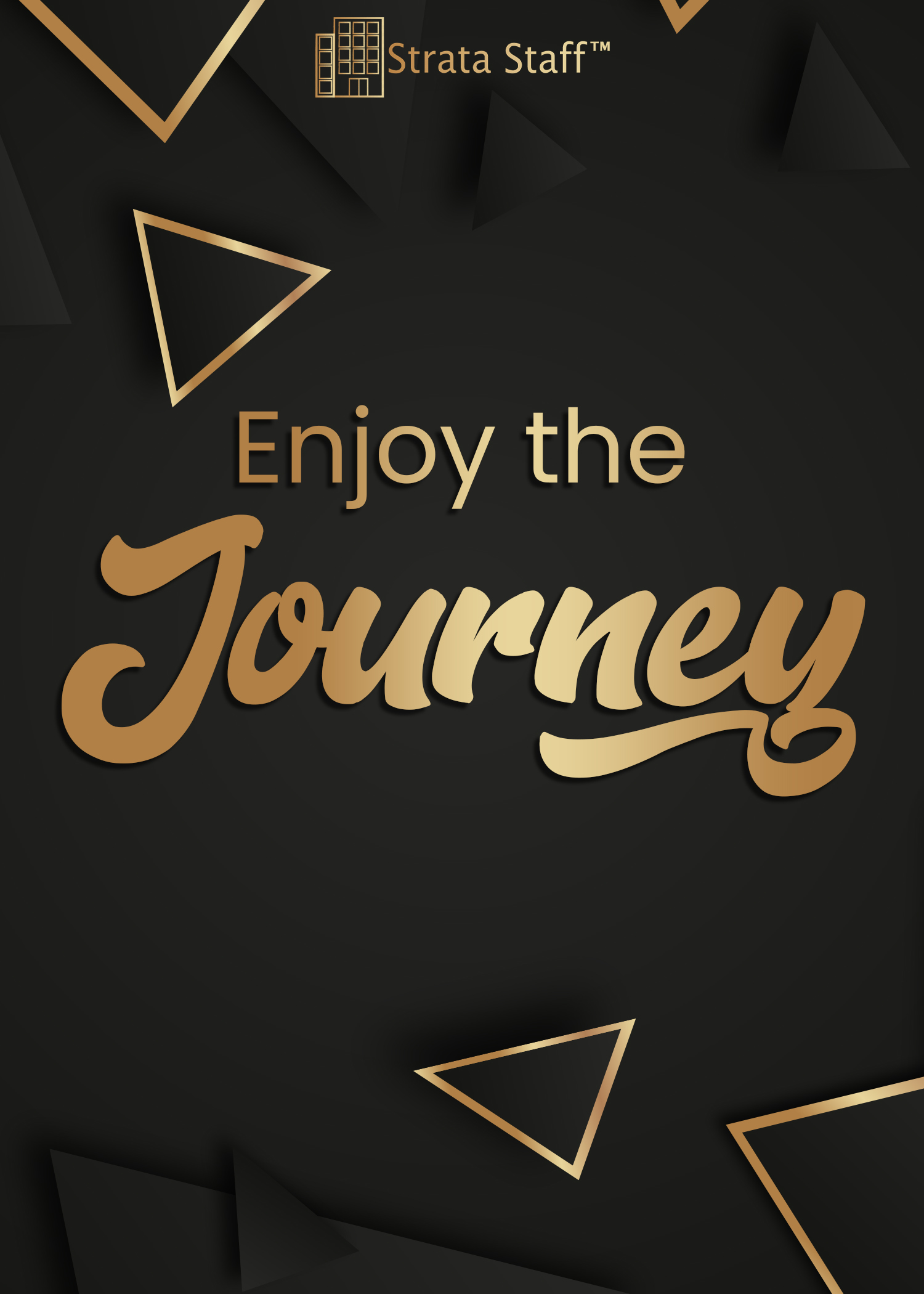 Enjoying The Journey - Strata Staff Global